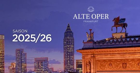 ALTE OPER Saison 2025/26 - ALTE OPER Saison 2025/26 - Frankfurt Ticket ...